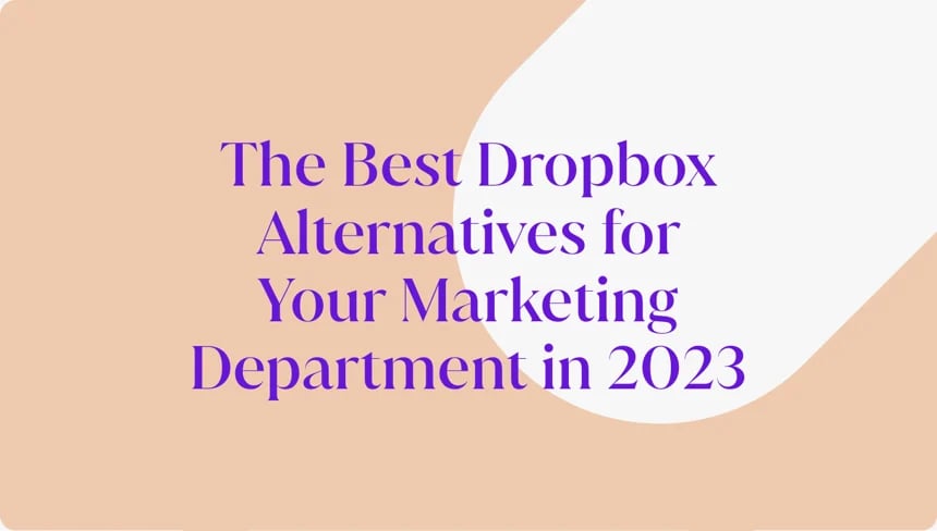 The best dropbox alternatives for your marketing department in 2023